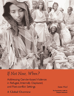 If Not Now, When? Addressing Gender-based Violence in Refugee ...